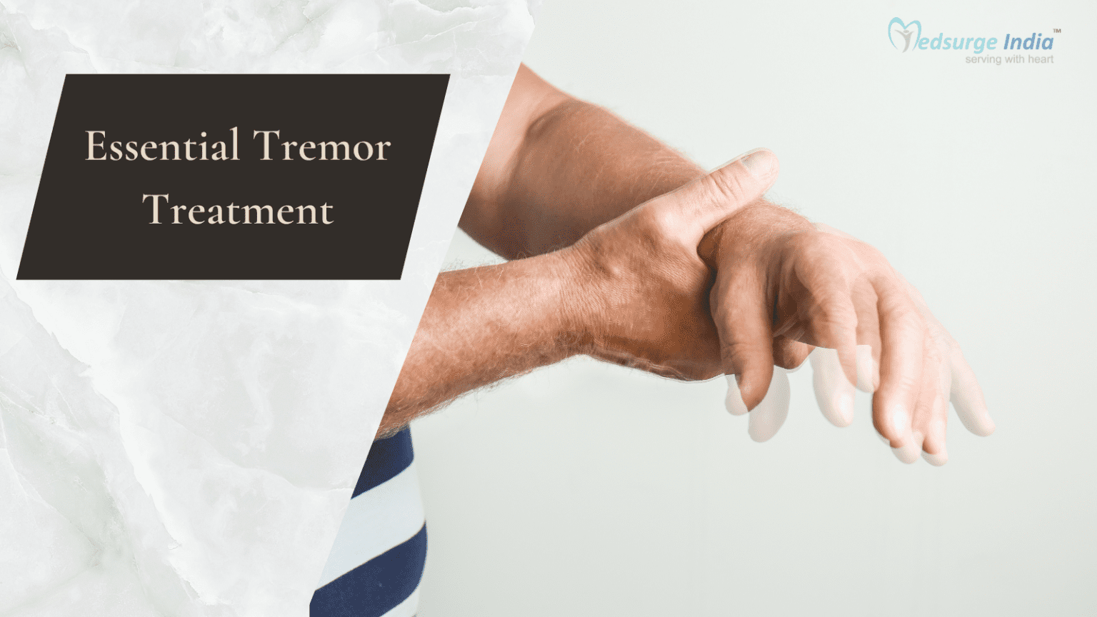 Essential Tremor Treatment Cost in India | Medsurge India